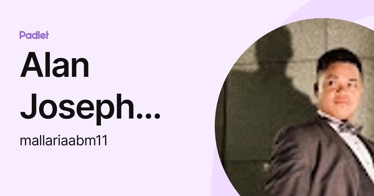 Alan Joseph Mallari (mallariaabm11) profile | Padlet