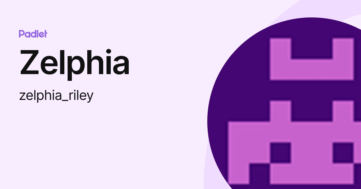 Zelphia (zelphia_riley) profile | Padlet