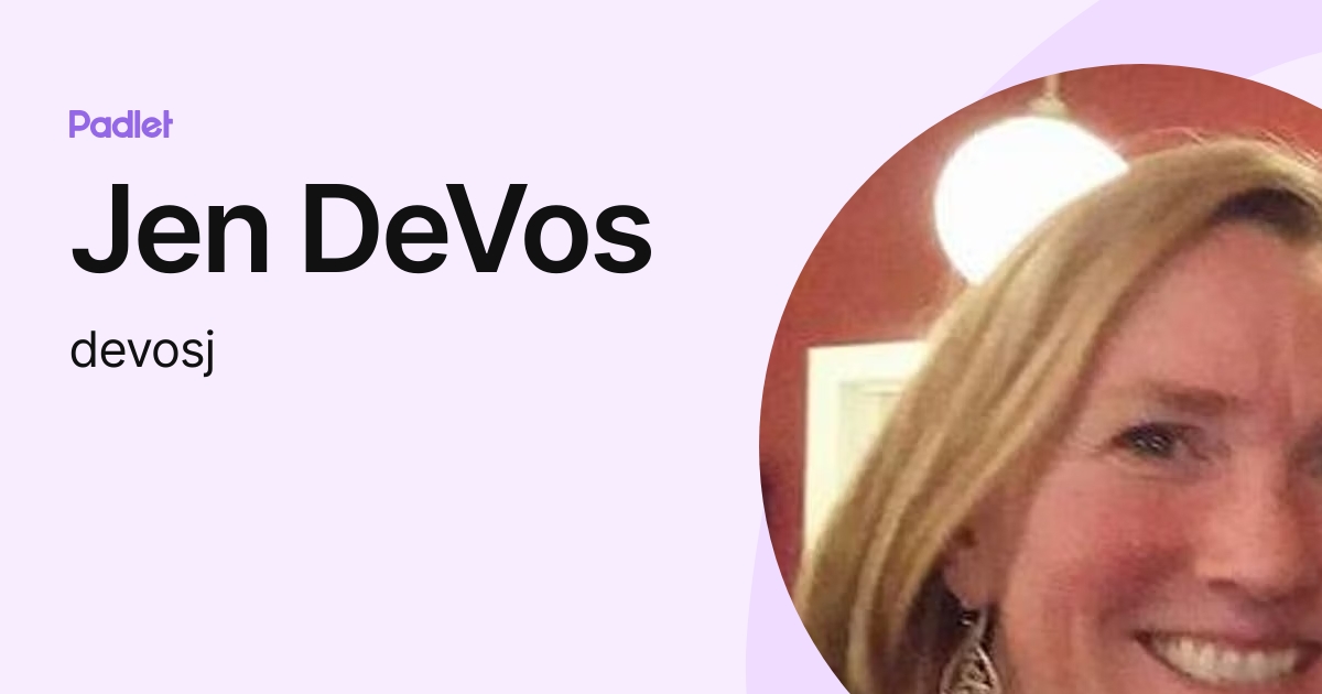 Jen DeVos (devosj) profile | Padlet