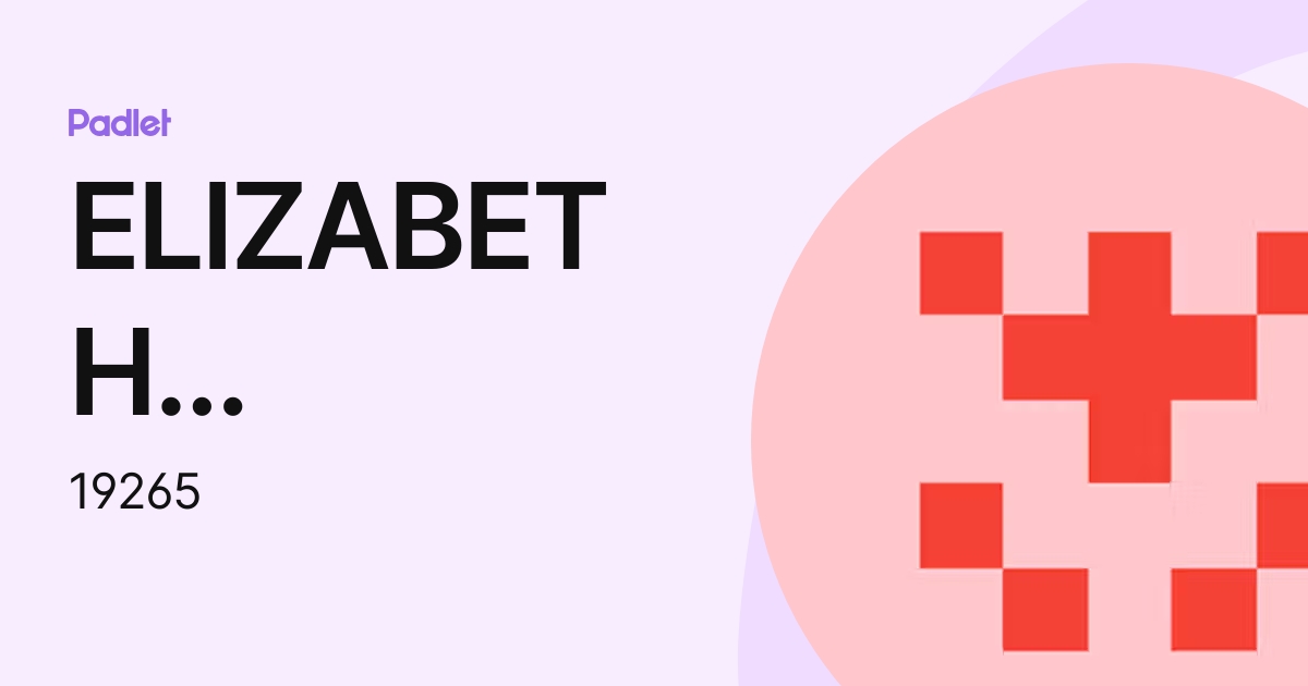 ELIZABETH DANIELSON (19265) profile | Padlet
