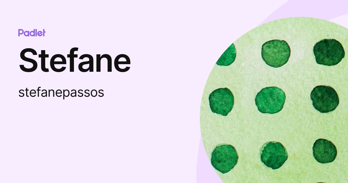 Stefane (stefanepassos) profile | Padlet
