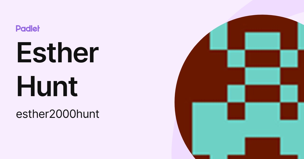 Esther Hunt (esther2000hunt) profile | Padlet
