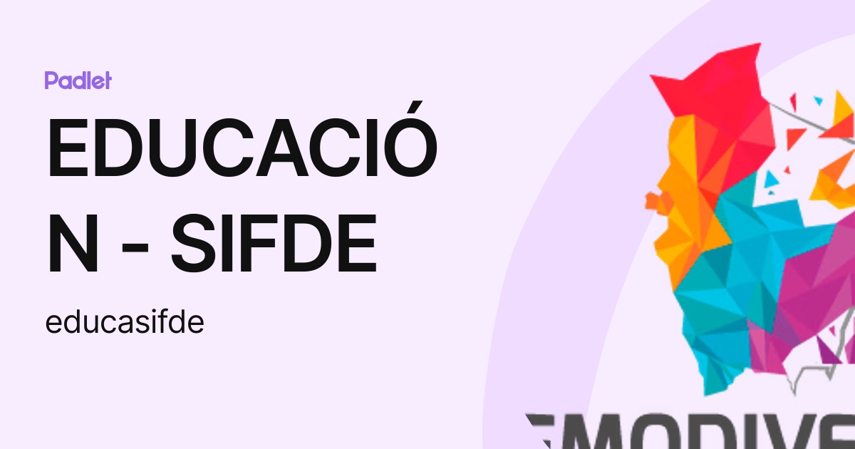 EDUCACIÓN - SIFDE (educasifde) profile | Padlet