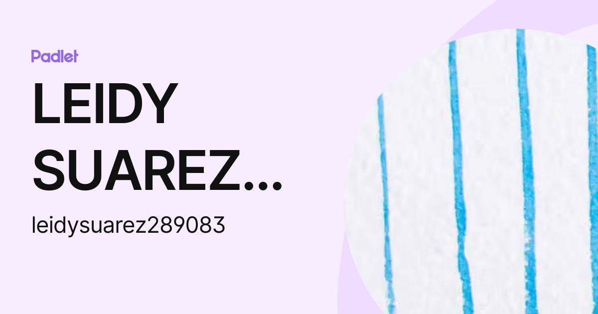 LEIDY SUAREZ MIRANDA (leidysuarez289083) profile | Padlet