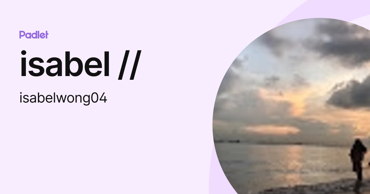 isabel // (isabelwong04) profile | Padlet