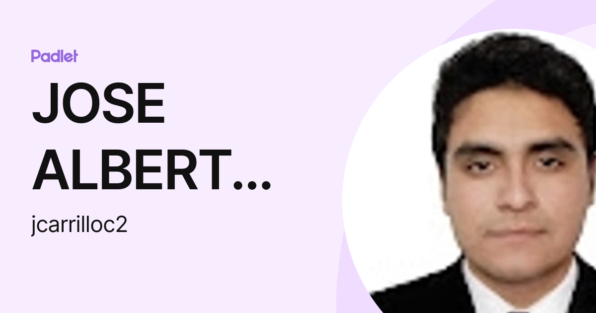 JOSE ALBERTO CARRILLO CASTILLO (jcarrilloc2) profile | Padlet