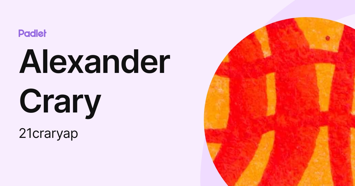 Alexander Crary (21craryap) profile | Padlet