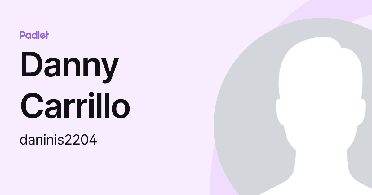 Danny Carrillo (daninis2204) profile | Padlet