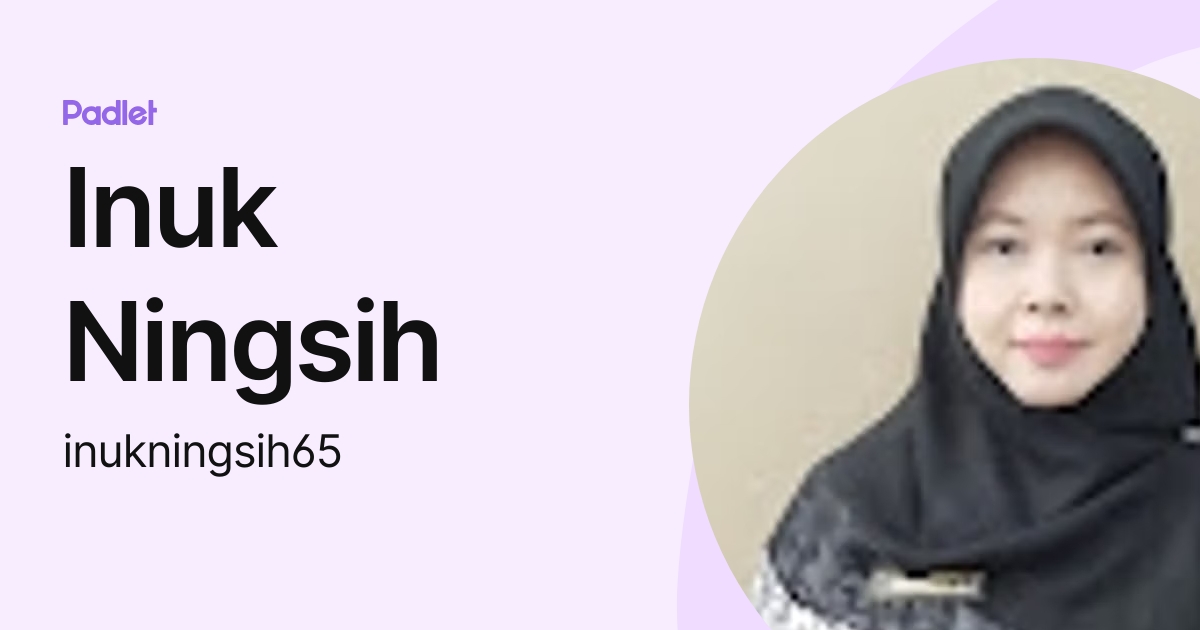 Inuk Ningsih (inukningsih65) profile | Padlet
