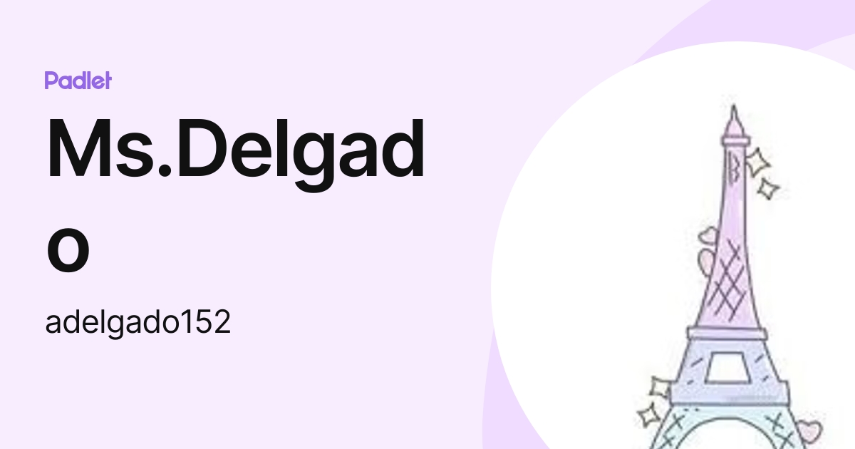 Ms.Delgado (adelgado152) profile | Padlet
