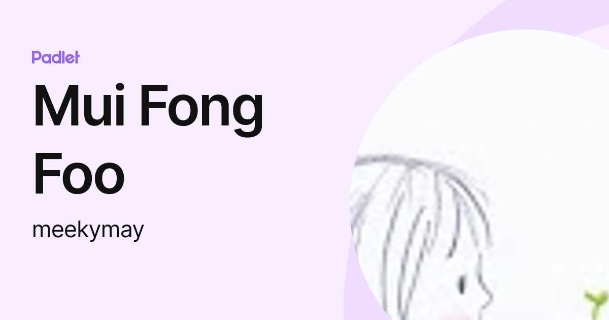 Mui Fong Foo (meekymay) profile | Padlet