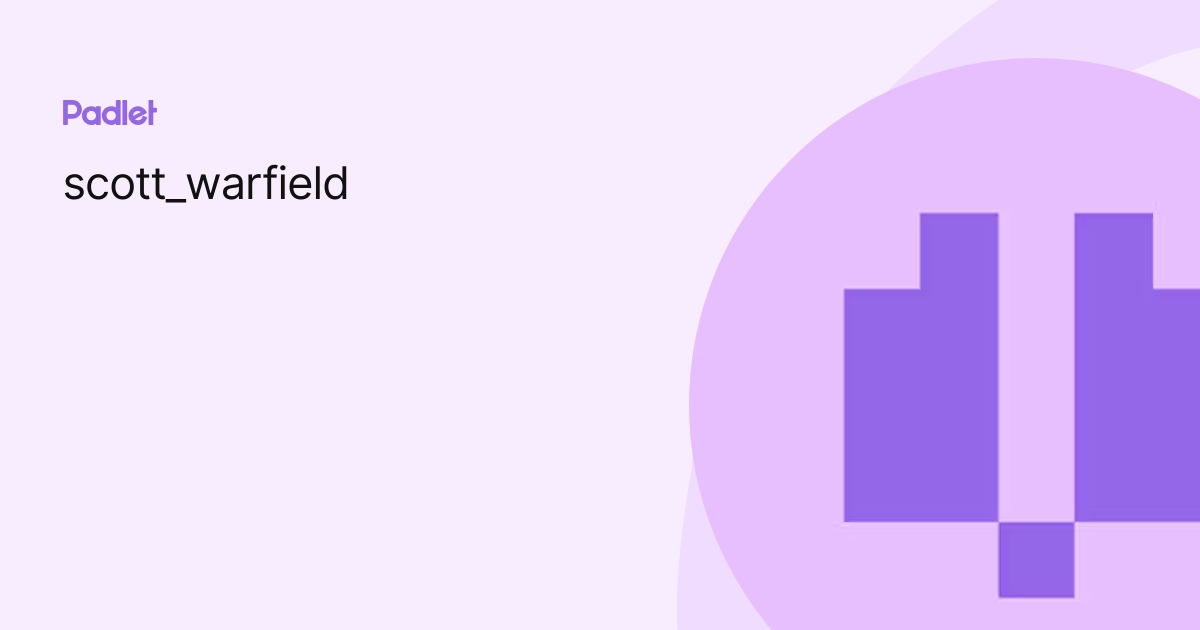 scott_warfield profile | Padlet