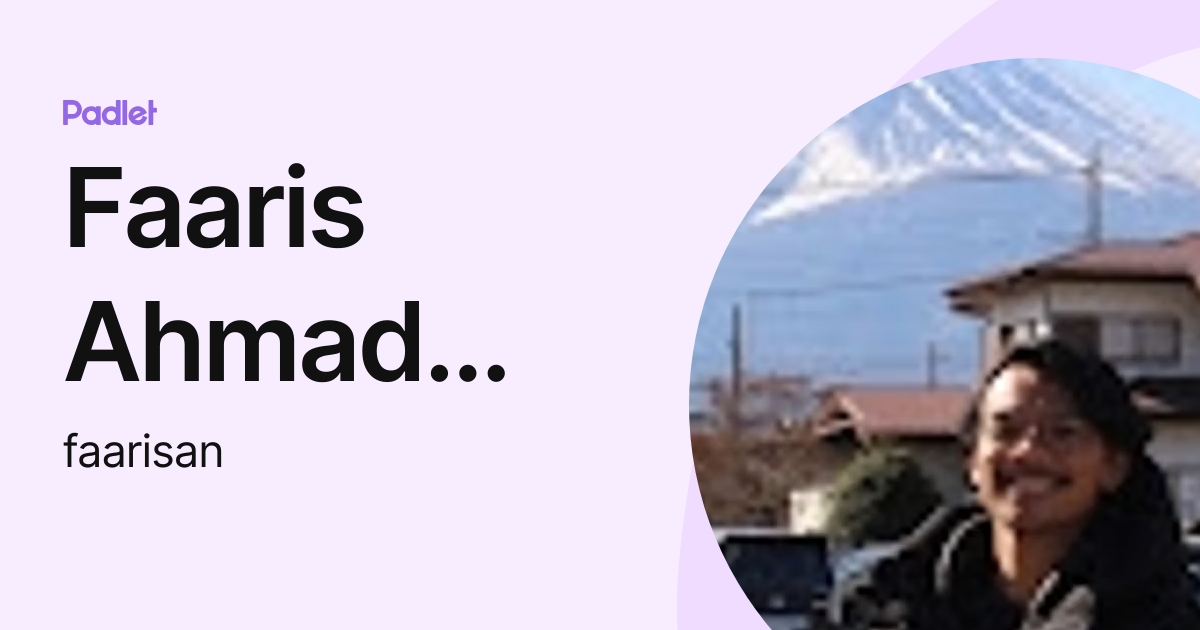 Faaris Ahmad Nashif XII105 (faarisan) profile | Padlet