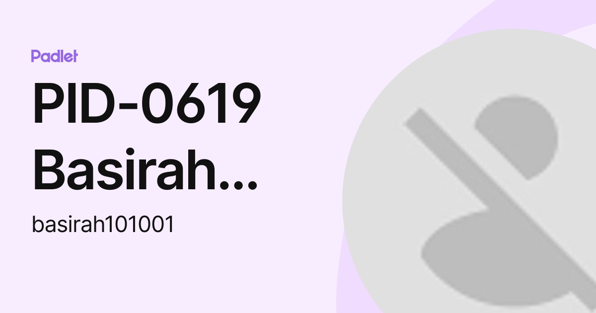 PID-0619 Basirah Binti Abdul Halim (basirah101001) profile | Padlet