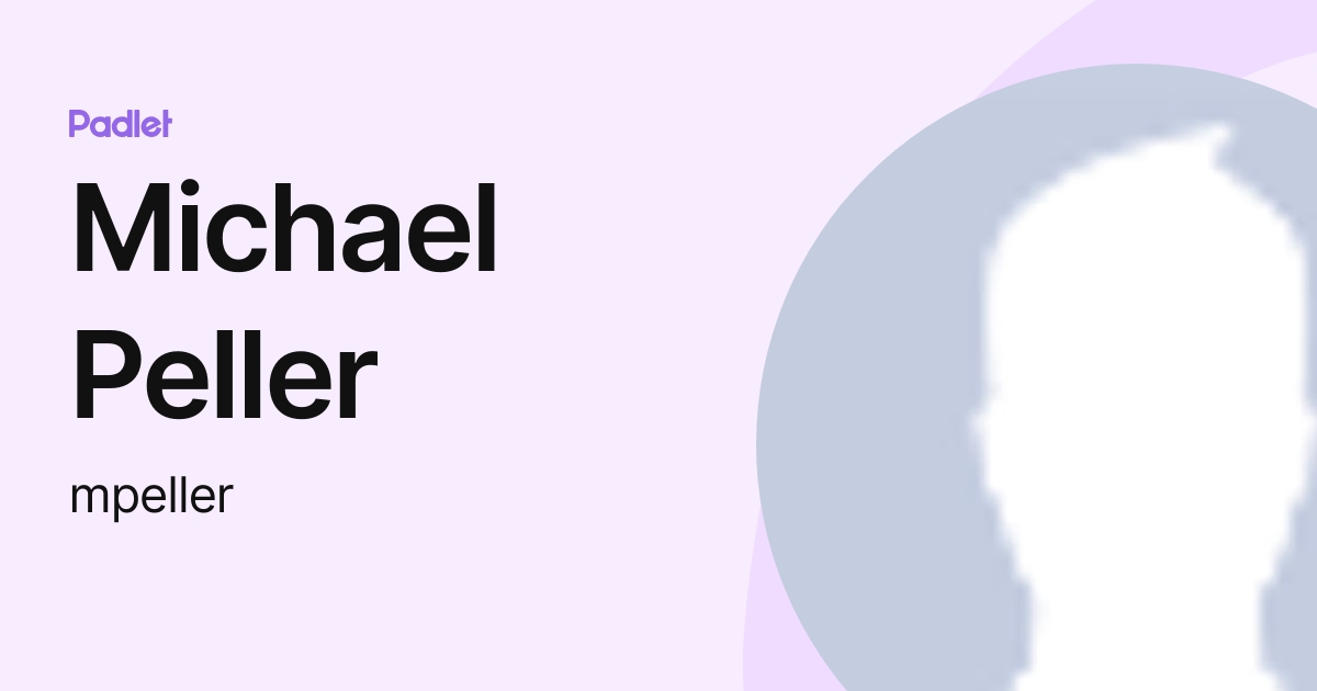 Michael Peller (mpeller) profile | Padlet