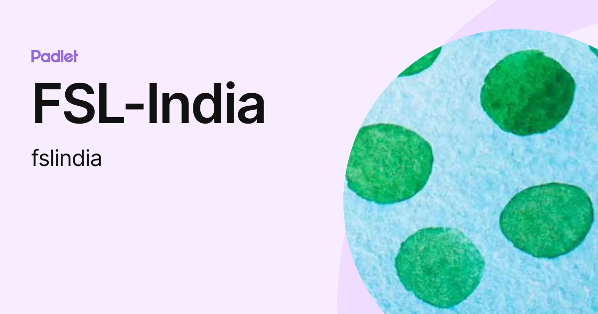 FSL-India (fslindia) profile | Padlet