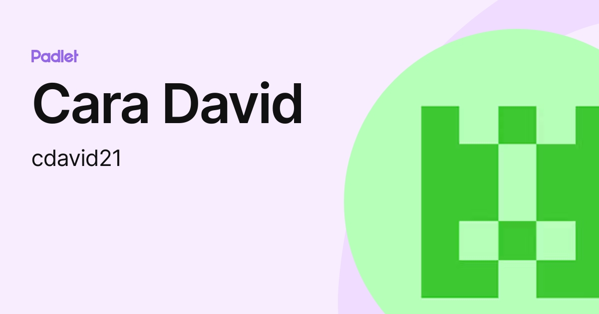 Cara David (cdavid21) profile | Padlet