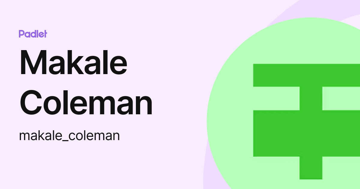 Makale Coleman (makale_coleman) profile | Padlet