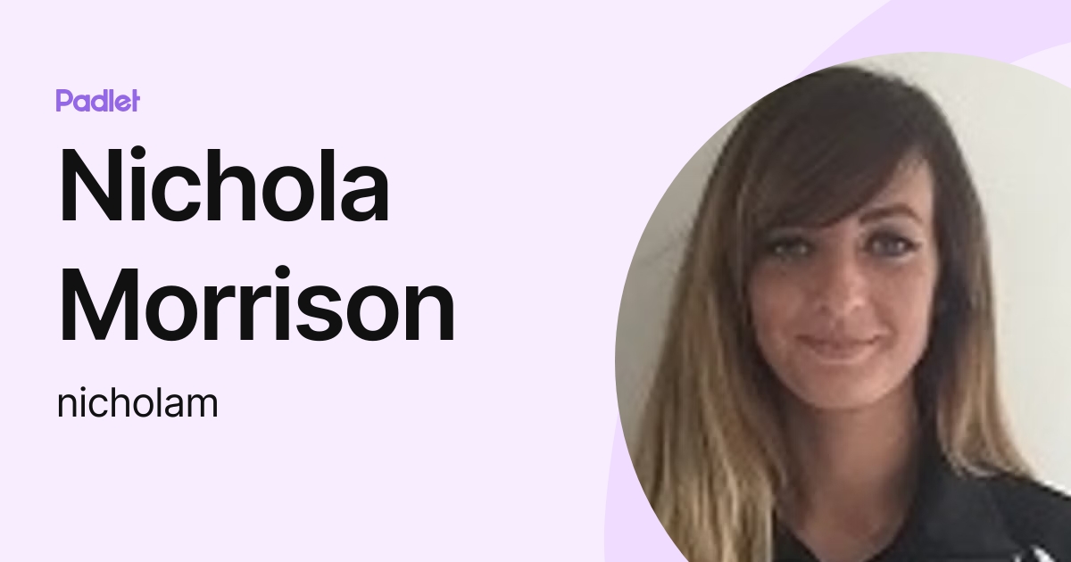 Nichola Morrison (nicholam) profile | Padlet