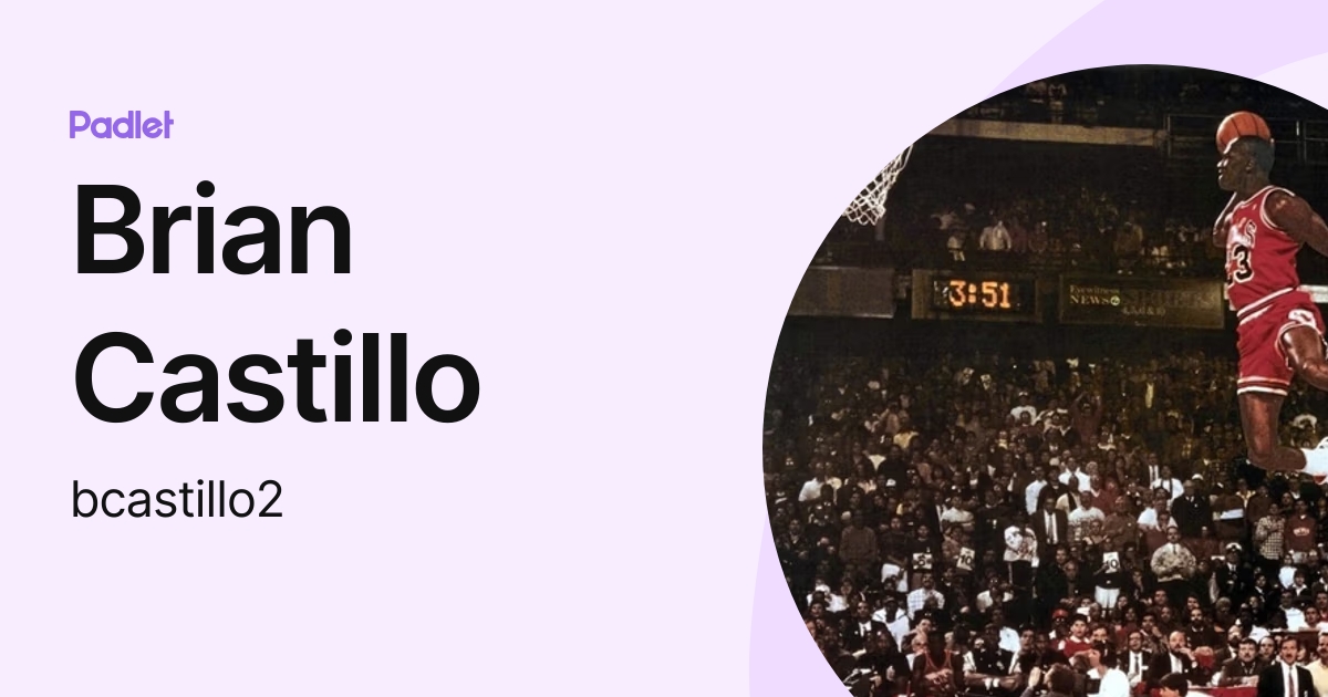 Brian Castillo (bcastillo2) profile | Padlet