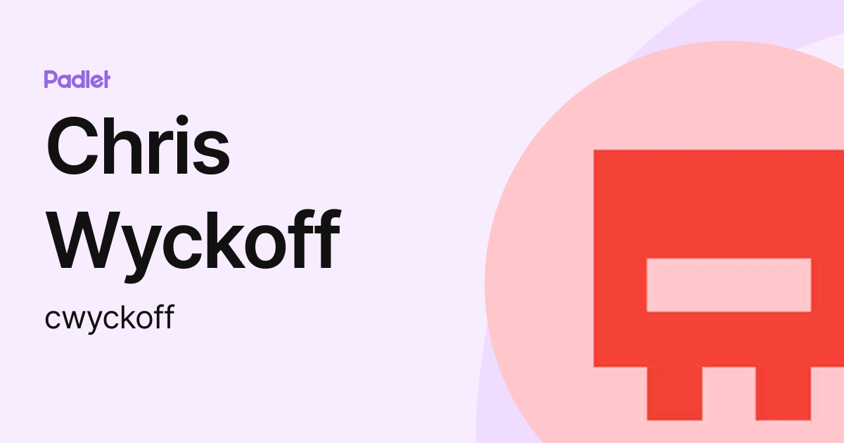 Chris Wyckoff (cwyckoff) profile | Padlet