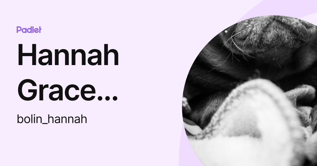 Hannah Grace Bolin (bolin_hannah) profile | Padlet