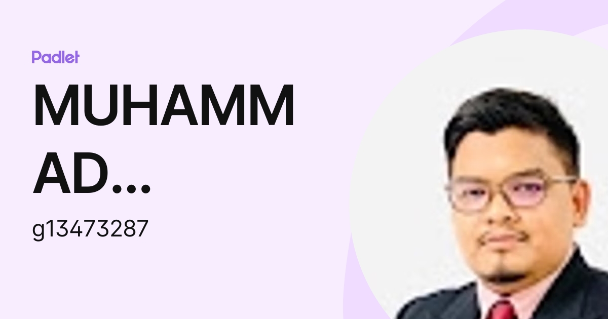 MUHAMMAD RICKIEY AZREEN BIN MAD DARUS Moe (g13473287) profile | Padlet