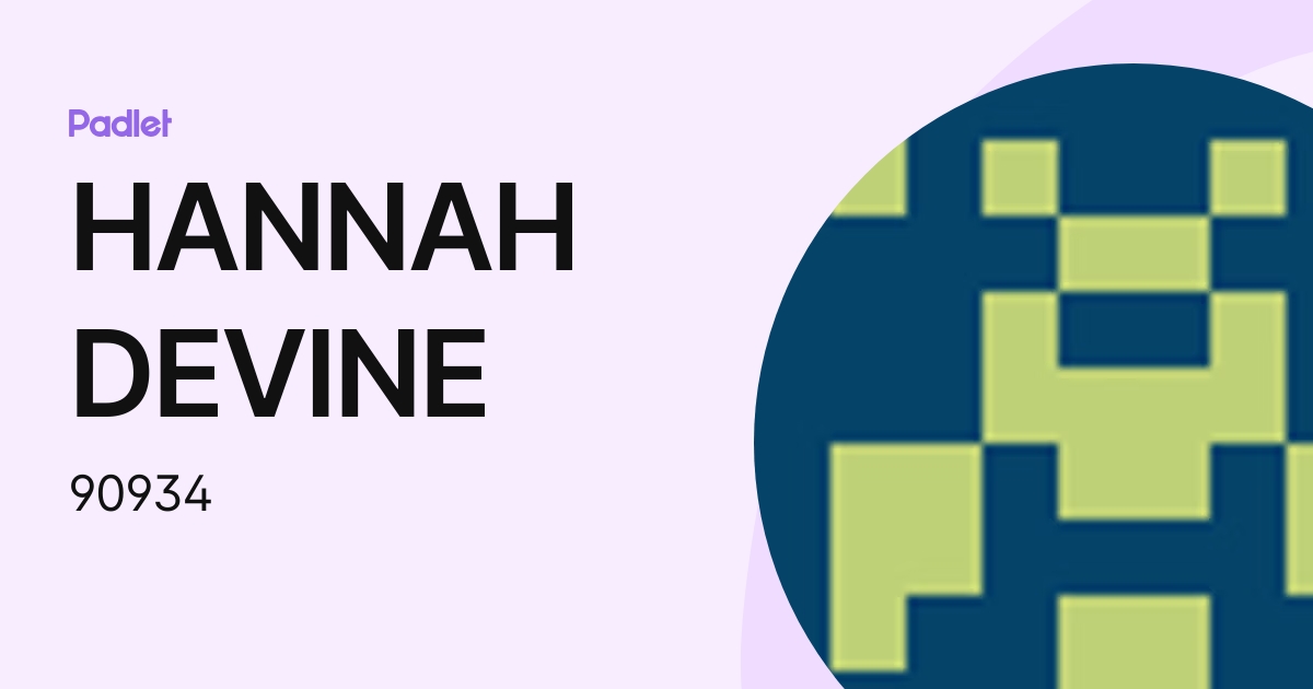 HANNAH DEVINE (90934) profile | Padlet