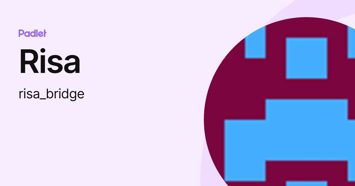 Risa (risa_bridge) profile | Padlet