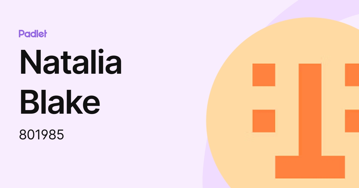 Natalia Blake (801985) profile | Padlet