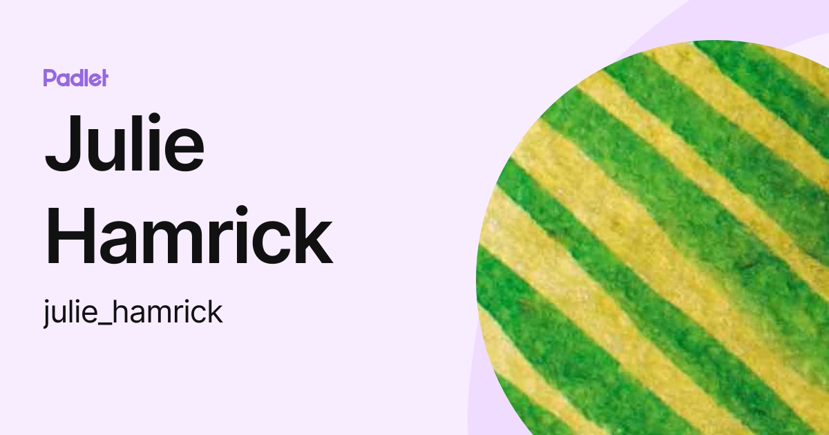 Julie Hamrick (julie_hamrick) profile | Padlet