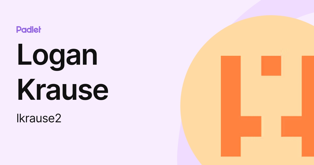 Logan Krause (lkrause2) profile | Padlet