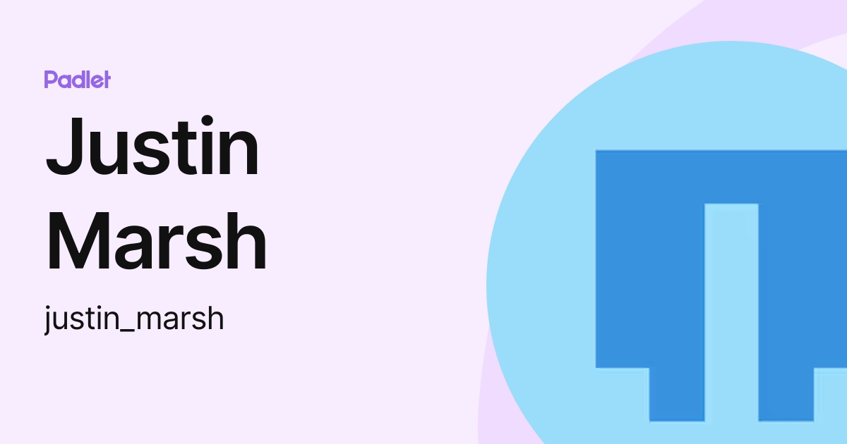 Justin Marsh (justin_marsh) profile | Padlet