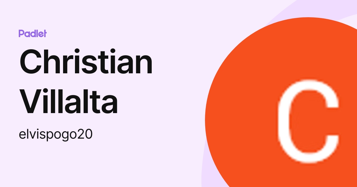 Christian Villalta (elvispogo20) profile | Padlet