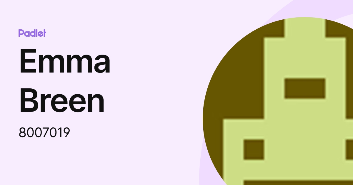 Emma Breen (8007019) profile | Padlet