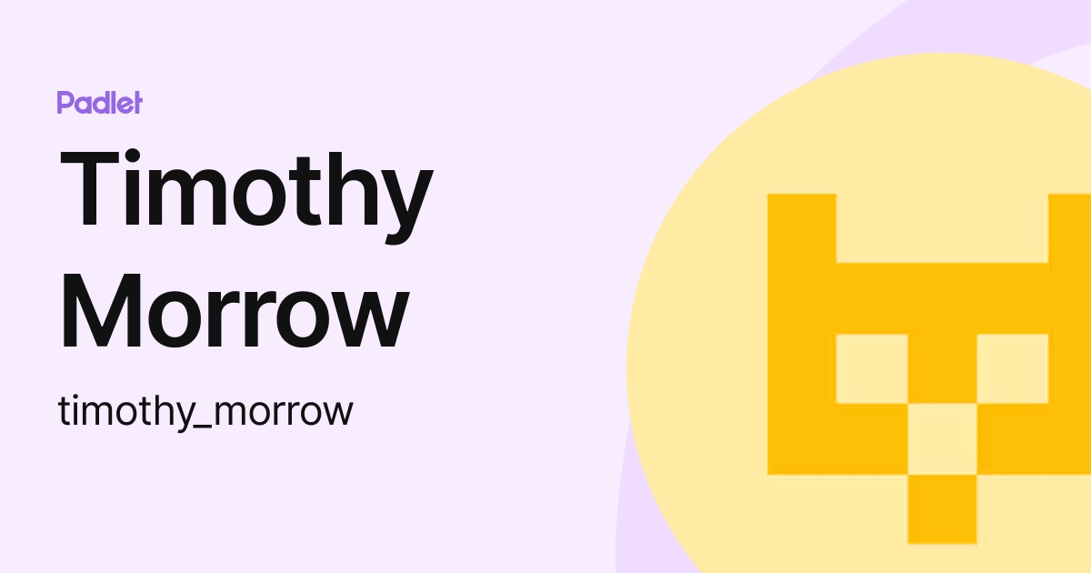 Timothy Morrow (timothy_morrow) profile | Padlet