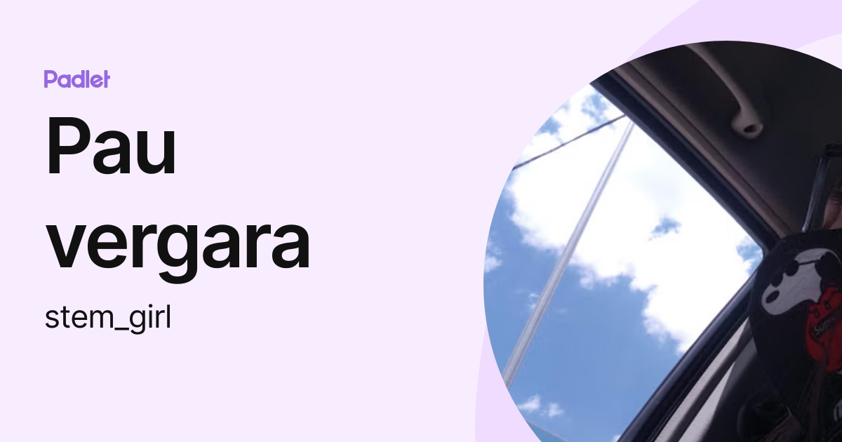Pau vergara (stem_girl) profile | Padlet