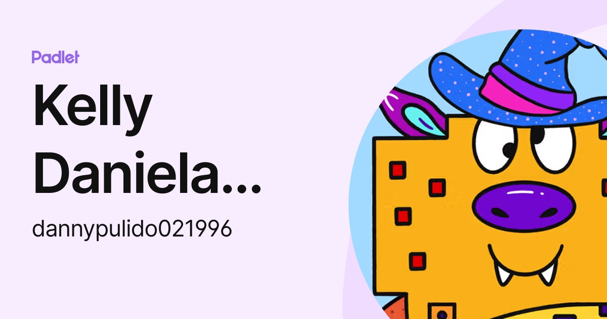 Kelly Daniela Pulido Chavarro (dannypulido021996) profile | Padlet