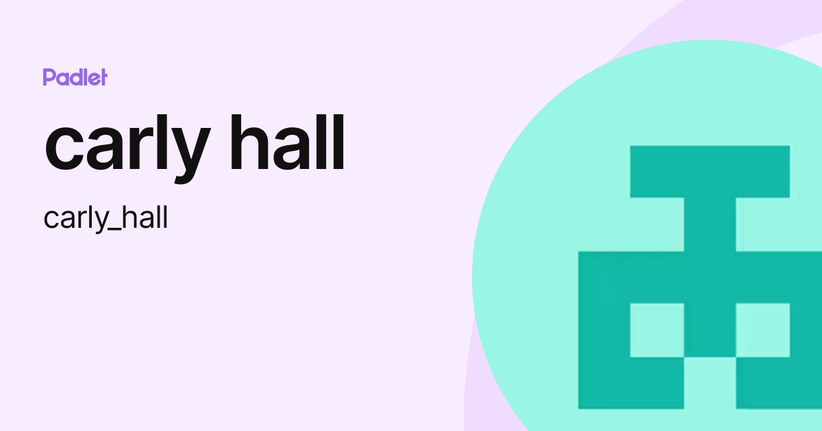 carly hall (carly_hall) profile | Padlet