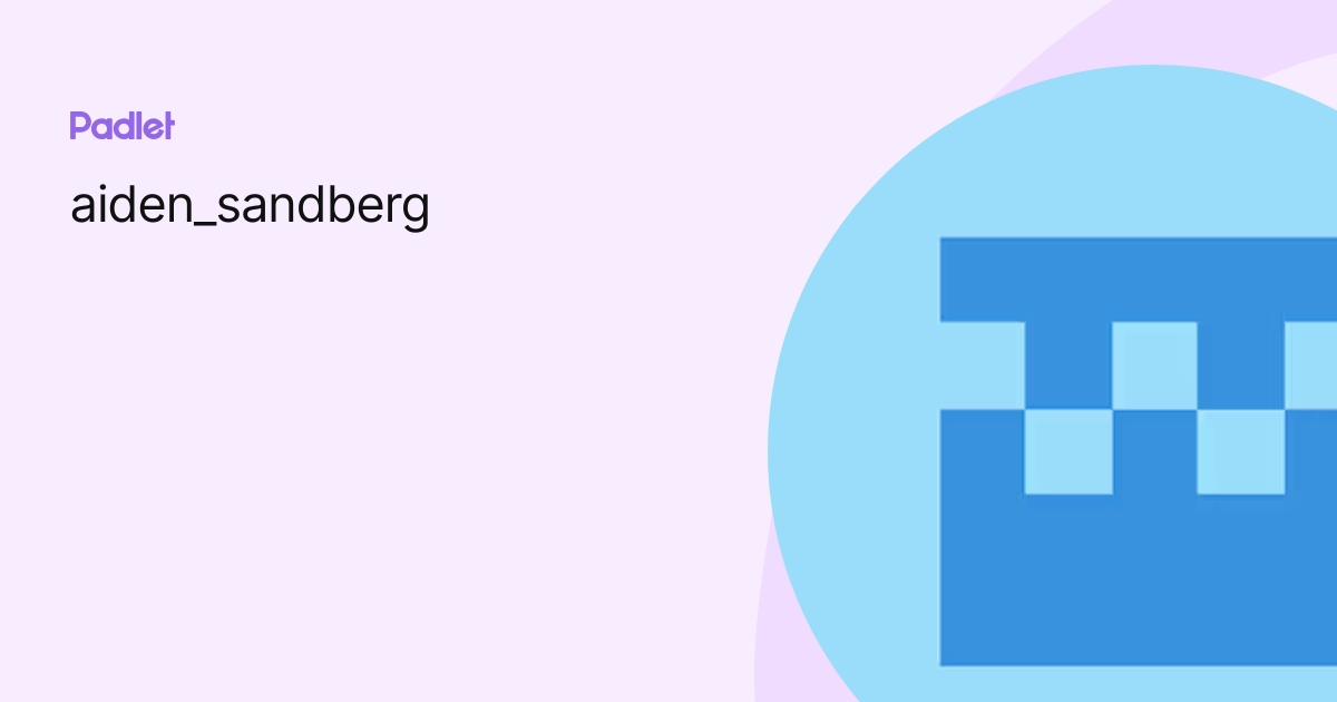 aiden_sandberg profile | Padlet