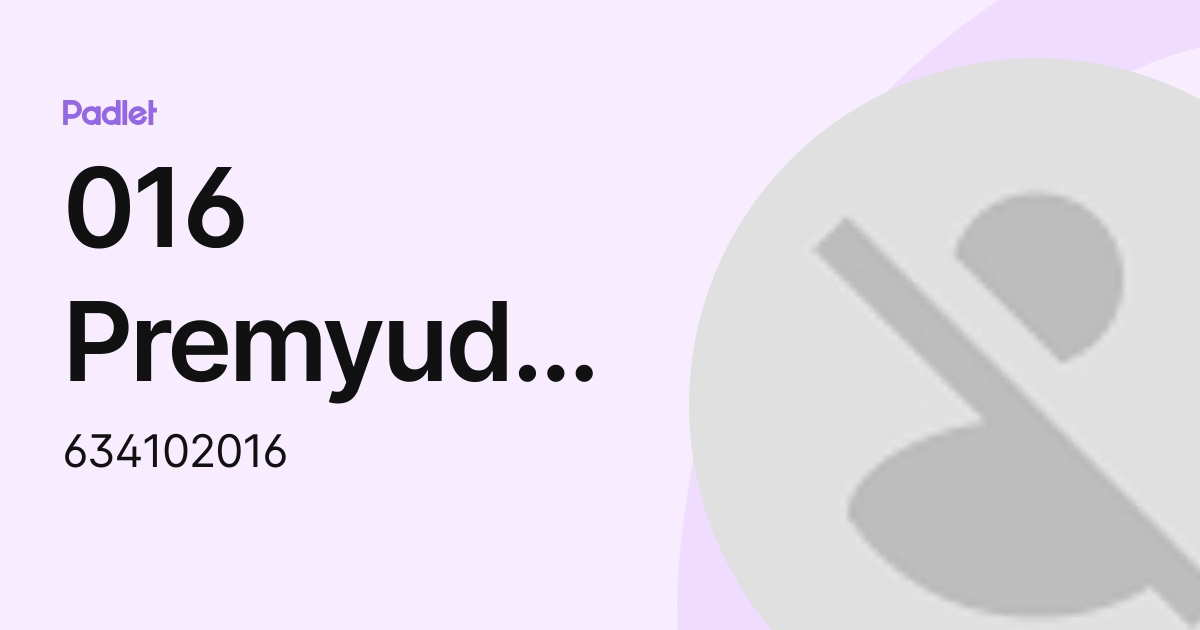 016 Premyuda Kanjananarong (634102016) profile | Padlet