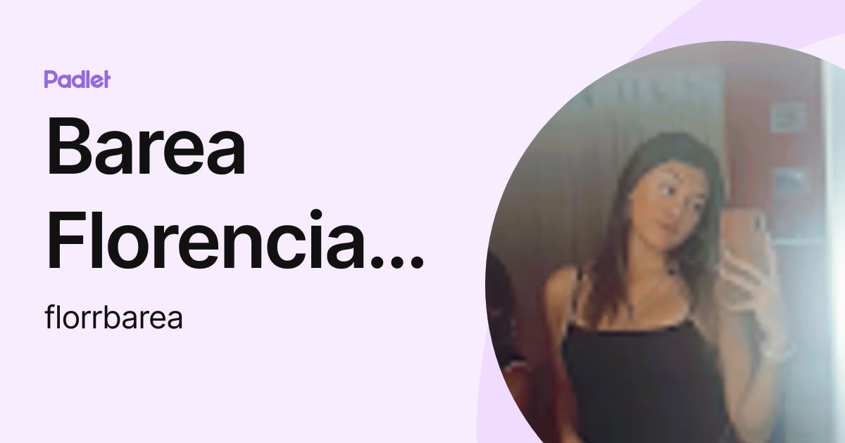 Barea Florencia GA (florrbarea) profile | Padlet