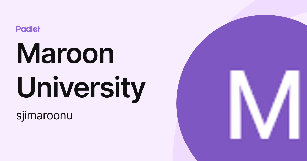 Maroon University (sjimaroonu) profile | Padlet
