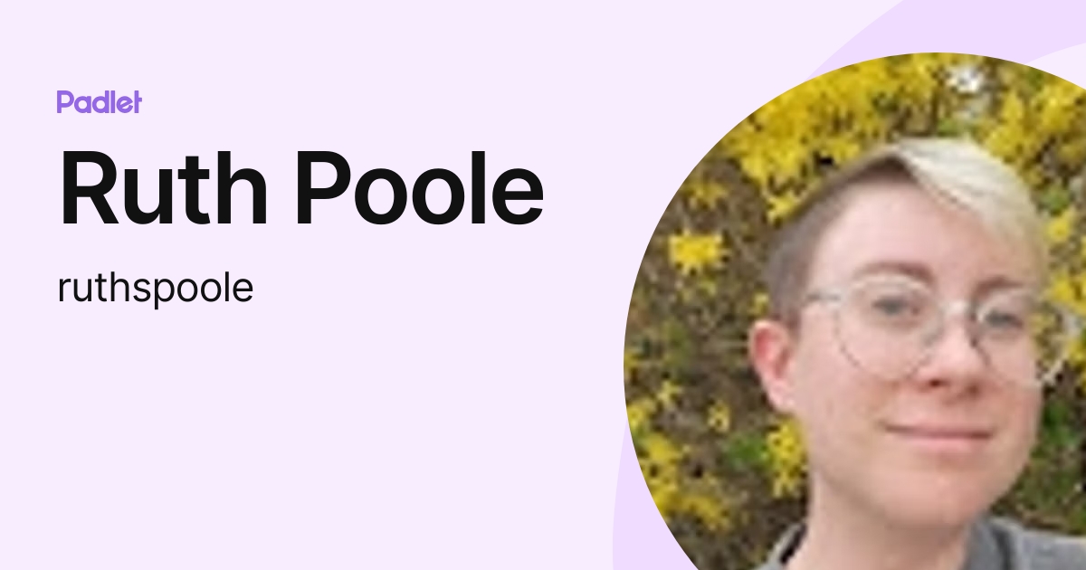 Ruth Poole (ruthspoole) profile | Padlet