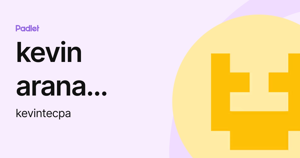 kevin arana tecpa (kevintecpa) profile | Padlet