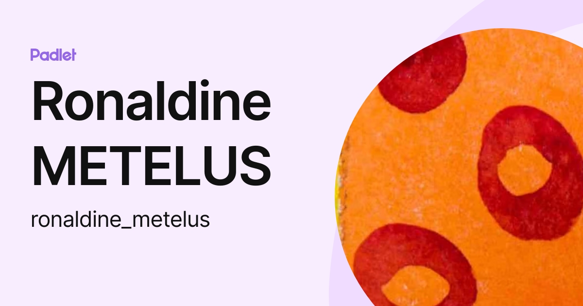 Ronaldine METELUS (ronaldine_metelus) profile | Padlet