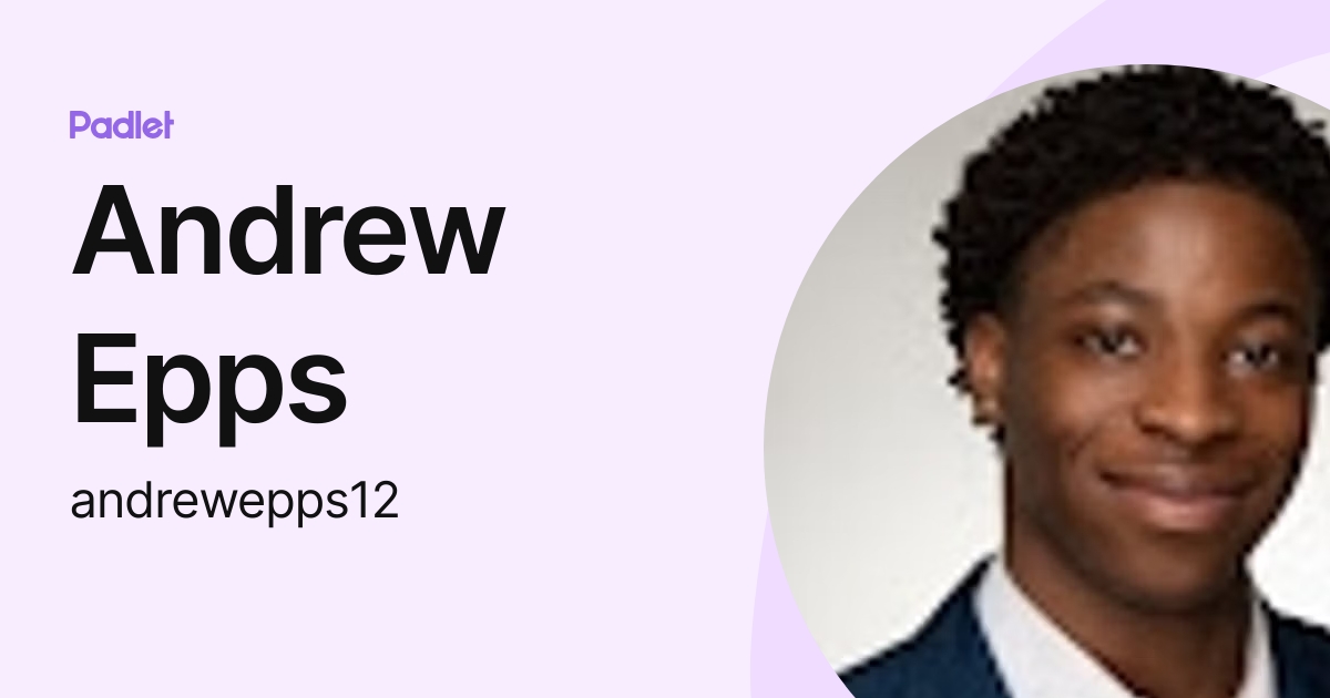 Andrew Epps (andrewepps12) profile | Padlet