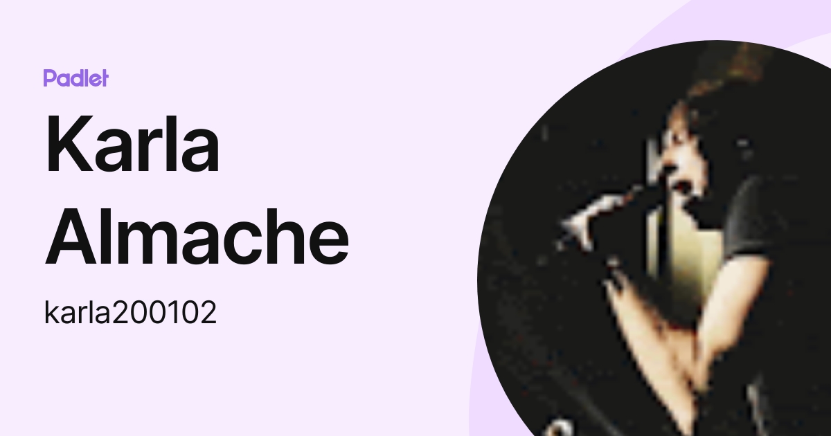 Karla Almache (karla200102) profile | Padlet