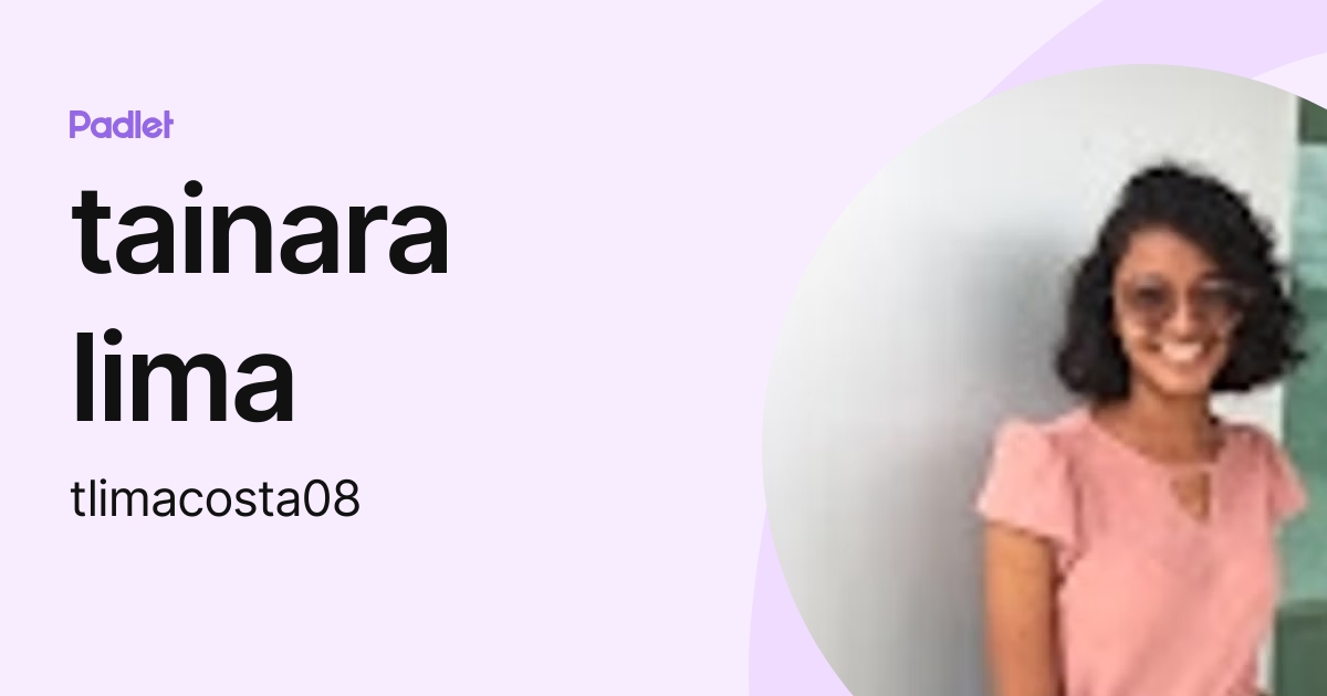 tainara lima (tlimacosta08) profile | Padlet