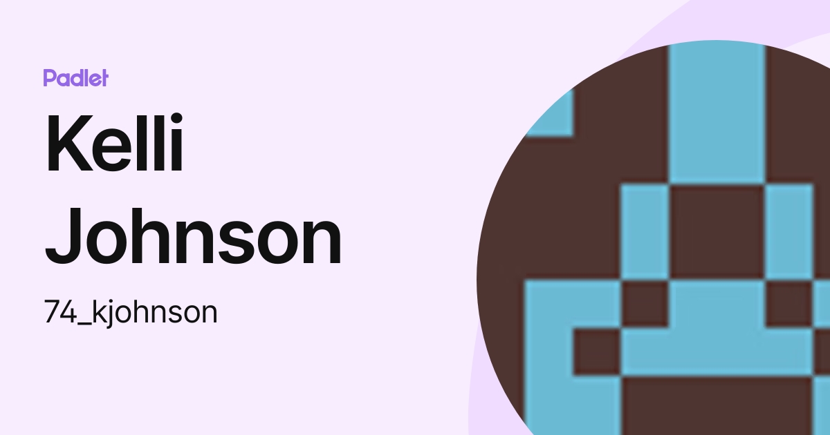 Kelli Johnson (74_kjohnson) profile | Padlet